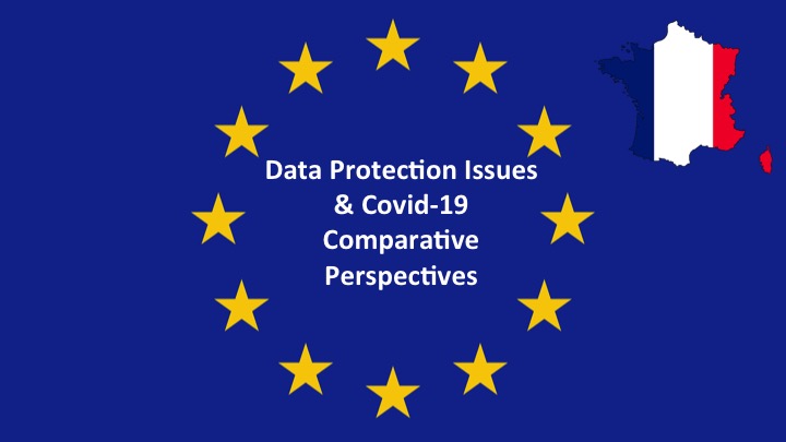 Data protection issues related to Covid-19 in France part one : issues ...